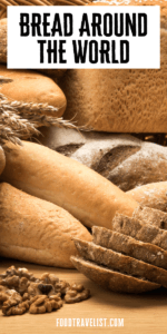 Bread Around The World - Food Travelist