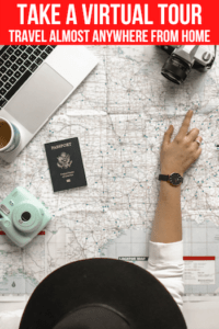 Take These Amazing Virtual Tours in your own home