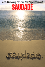 Portuguese Word Saudade Meaning - Food, Travel & Fun